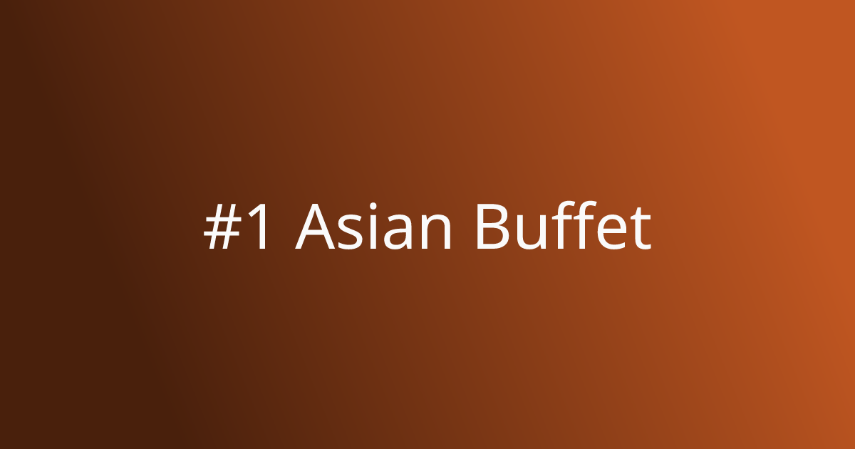 Order Authentic Chinese Online | #1 Asian Buffet - Pickup or Delivery ...